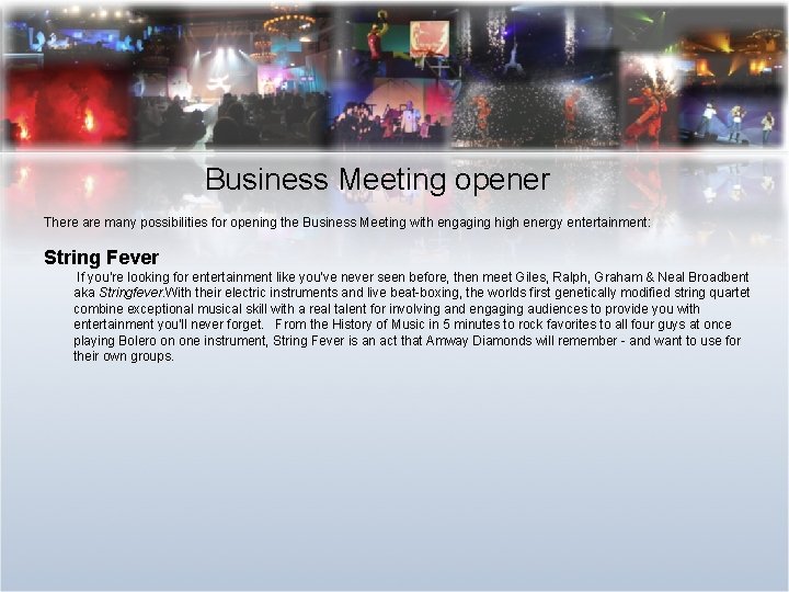 Business Meeting opener There are many possibilities for