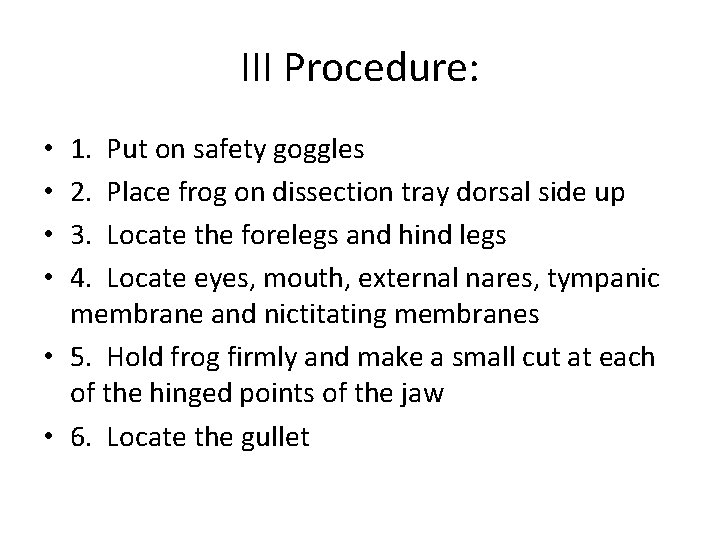Frog Dissection I Purpose To observe the external