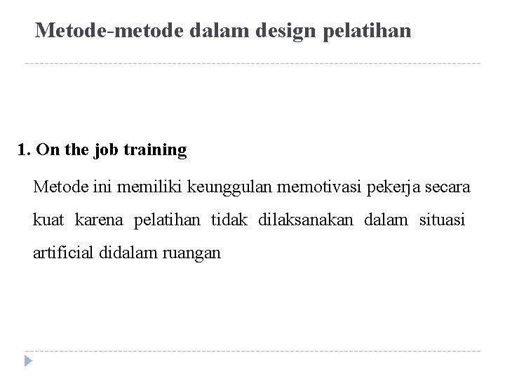 DESIGN PELATIHAN Desain pelatihan adalah langkah langkah penting