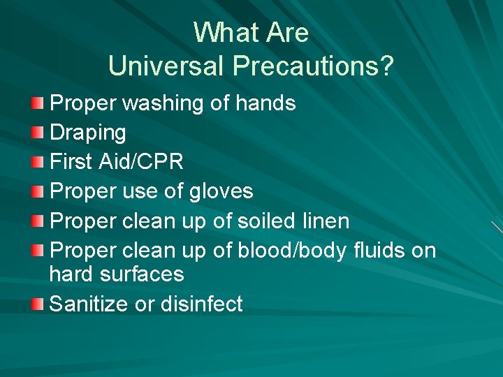 Universal Precautions Safety measures practiced by those in