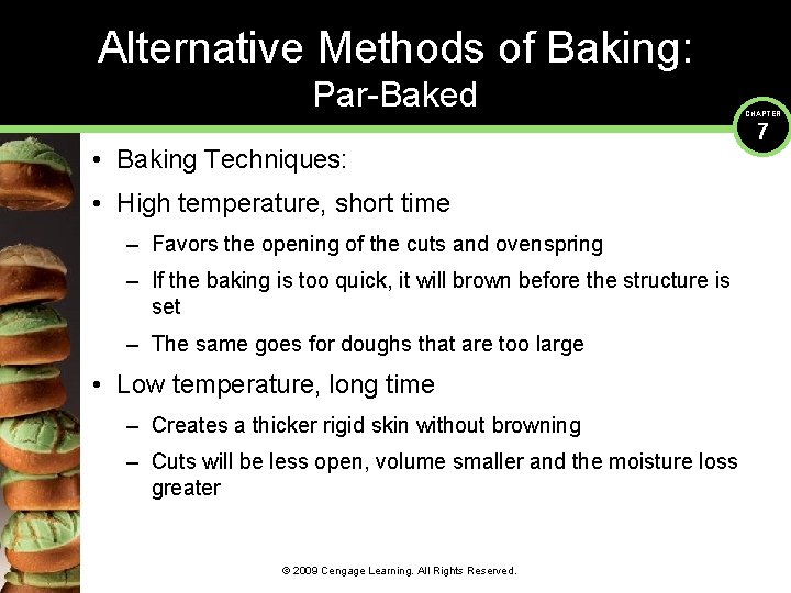 Chapter 7 Alternative Baking Processes 2009 Cengage Learning