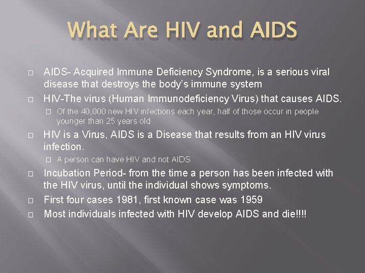 HIV AND AIDS What Are HIV and AIDS