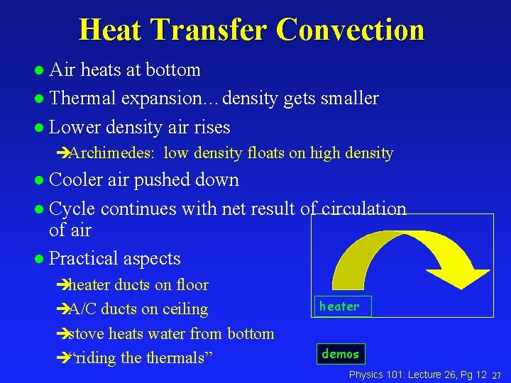 Final Physics 101 Lecture 26 Conduction Convection Radiation