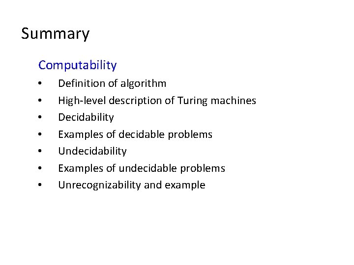 Summary Summary Complexity Classification of problems into those