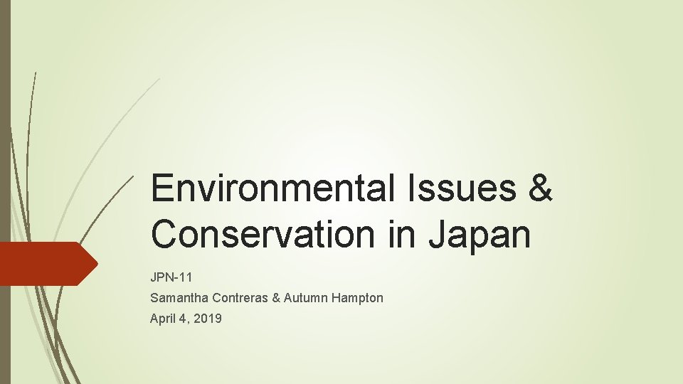 Environmental Issues Conservation in Japan JPN11 Samantha Contreras