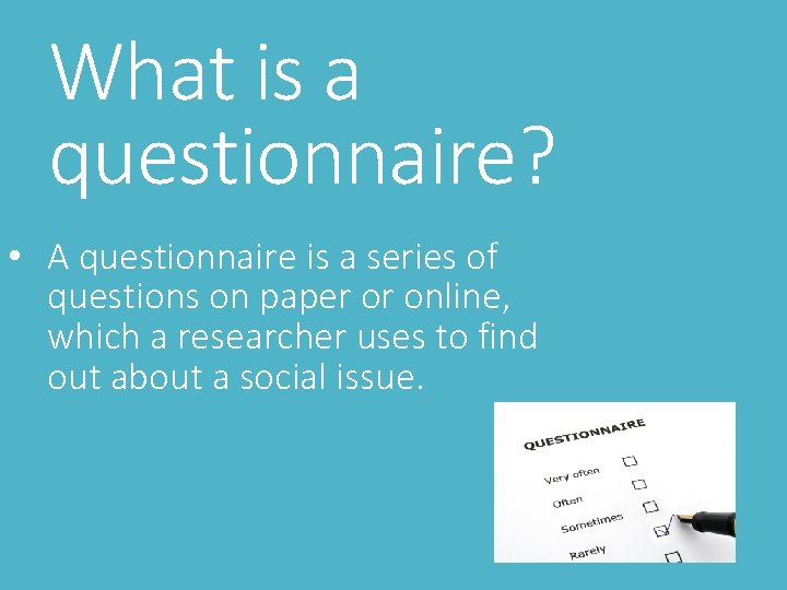 Sociological Methods Questionnaires 7 th December 2016 Questionnaires