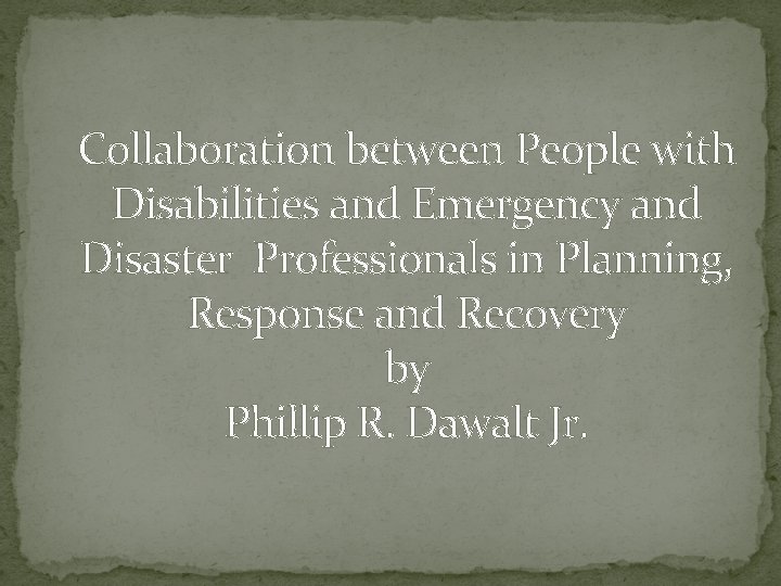 Collaboration between People with Disabilities and Emergency and