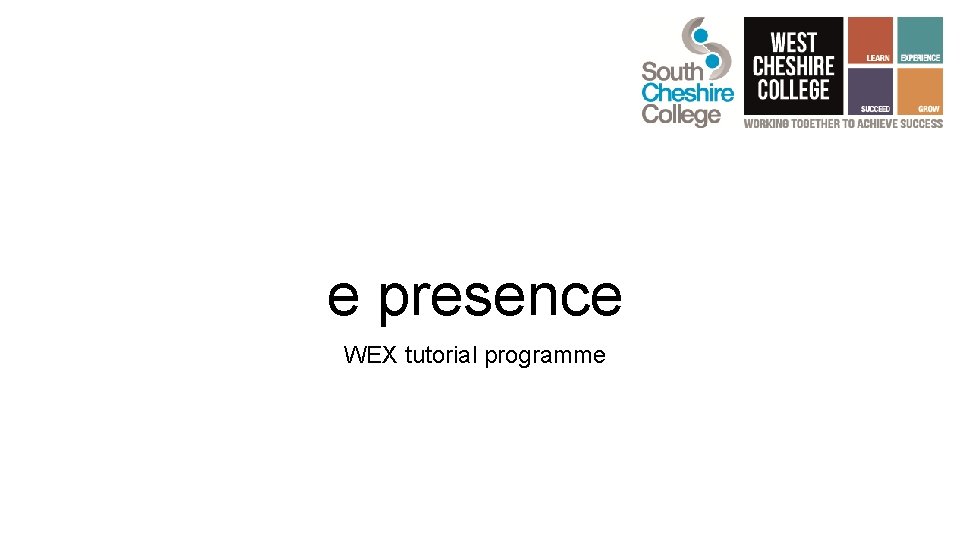 e presence WEX tutorial programme e presence 1