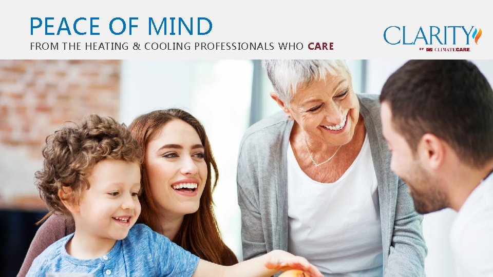 PEACE OF MIND FROM THE HEATING COOLING PROFESSIONALS