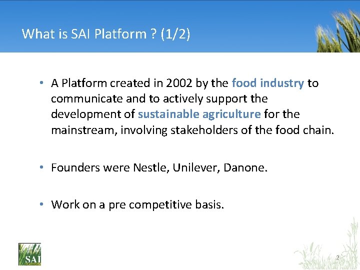 Sustainable Agriculture Initiative Platform in a nutshell What