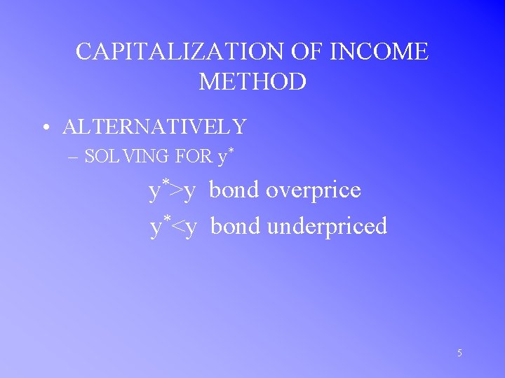 CHAPTER TWENTYONE BOND ANALYSIS 1 CAPITALIZATION OF INCOME