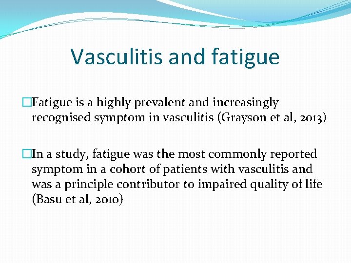 Living with Vasculitis fatigue management 6 th October