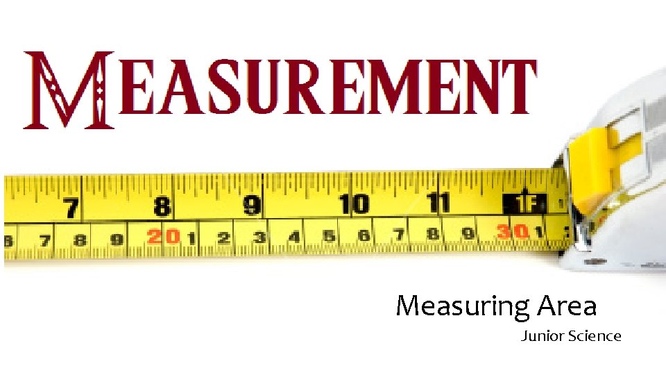 Measuring Area Junior Science Simple Shapes The simplest