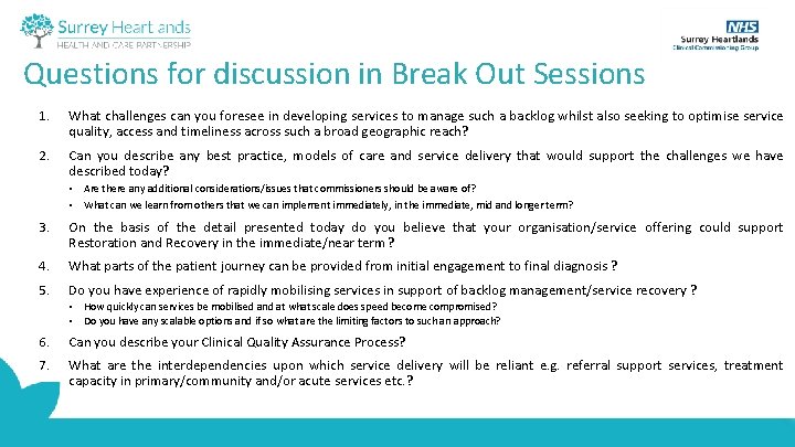 Questions for discussion in Break Out Sessions 1