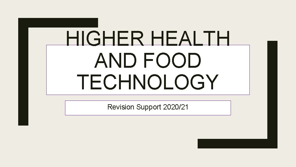 HIGHER HEALTH AND FOOD TECHNOLOGY Revision Support 202021