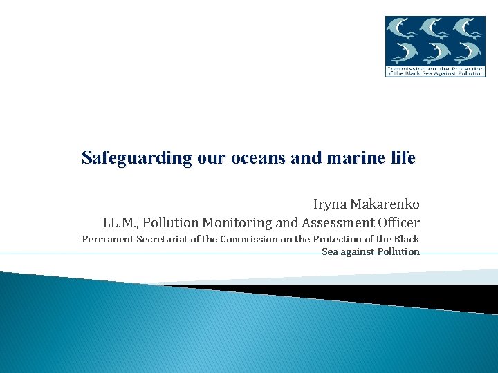 Safeguarding our oceans and marine life Iryna Makarenko