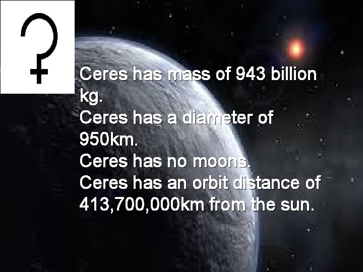 Dwarf Planets All Dwarf Planets are smaller than