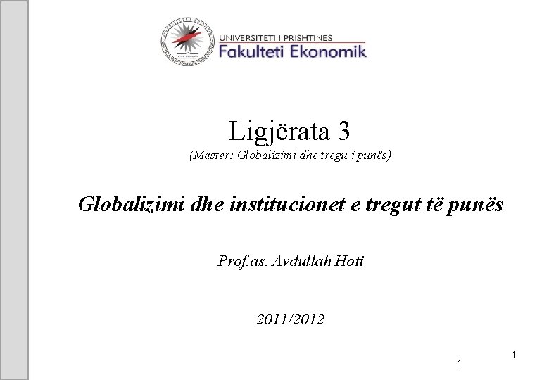 Ligjrata 3 Master Globalizimi dhe tregu i puns