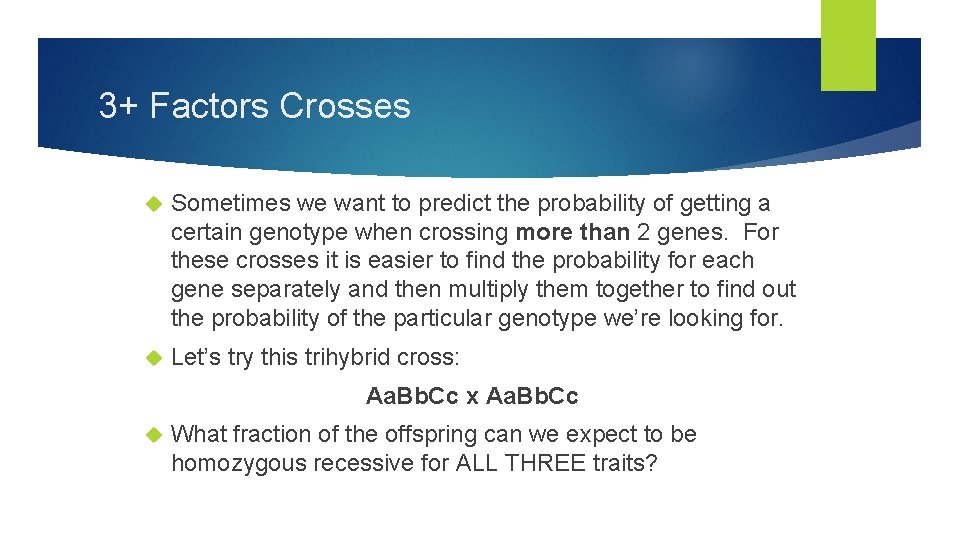Multiple Factor Crosses TwoFactor Crosses A Punnett square