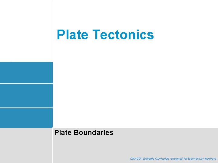Plate Tectonics Plate Boundaries ONACD Editable curriculum ...