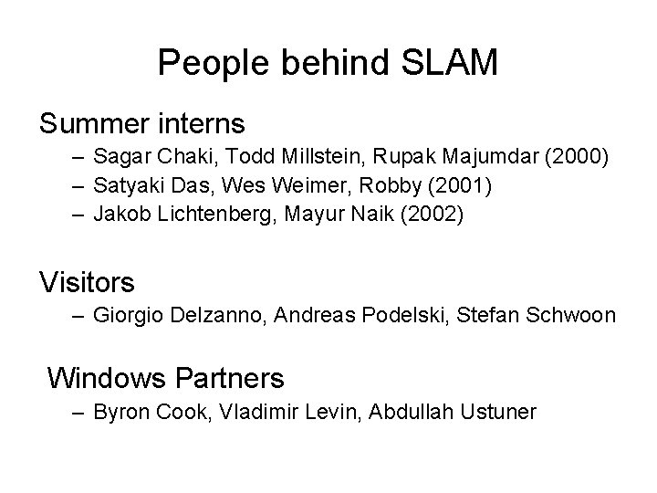 Software Model Checking with SLAM Thomas Ball Testing