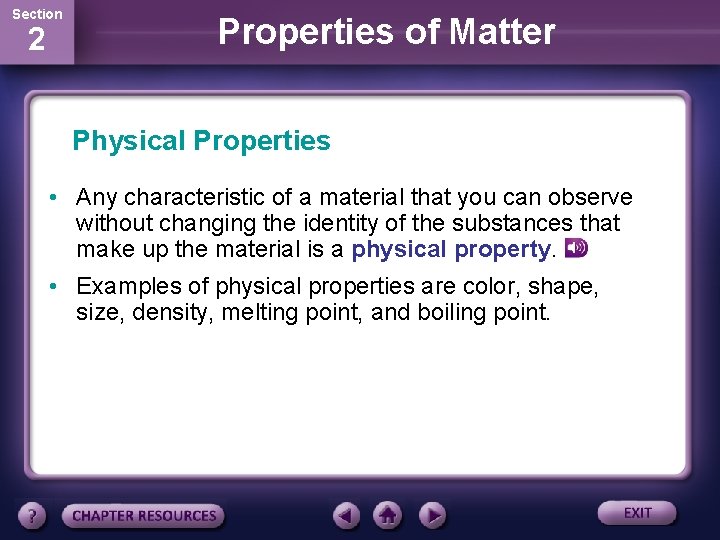 Section 2 Properties of Matter Physical Properties Any
