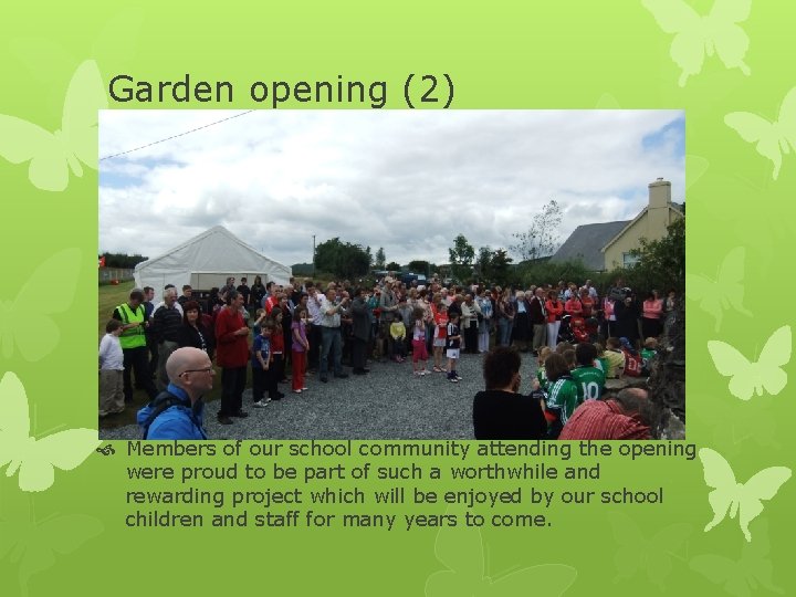 Muinefliuch National School Welcome to our School Garden