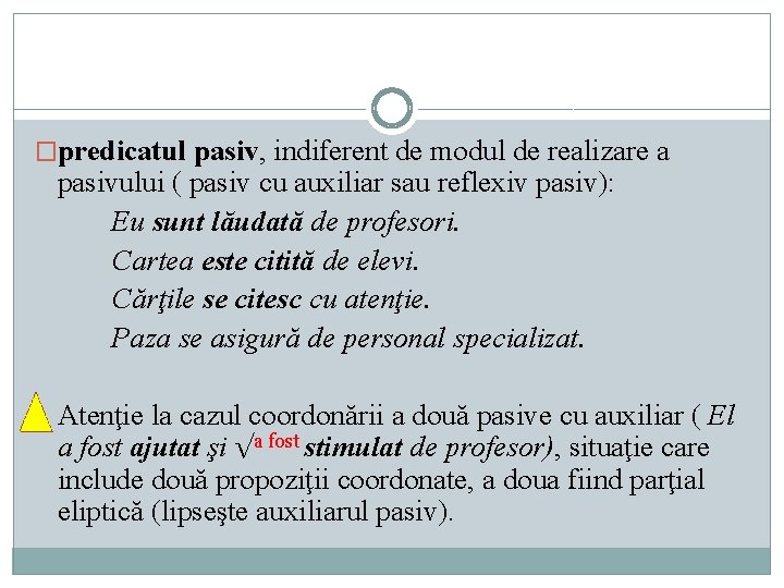 Predicatul verbal cel care arat ce face subiectul
