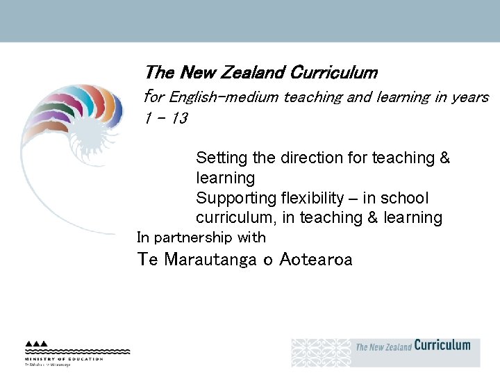 The New Zealand Curriculum for Englishmedium teaching and
