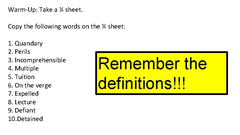 WarmUp Take a sheet Copy the following words