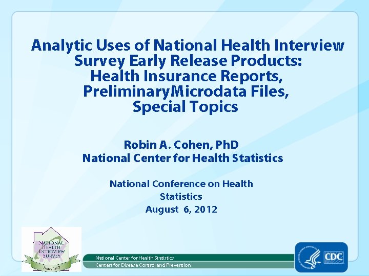 Analytic Uses of National Health Interview Survey Early