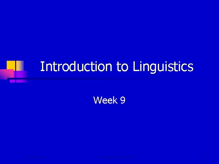Introduction to Linguistics Week 9 9162021 intro 2
