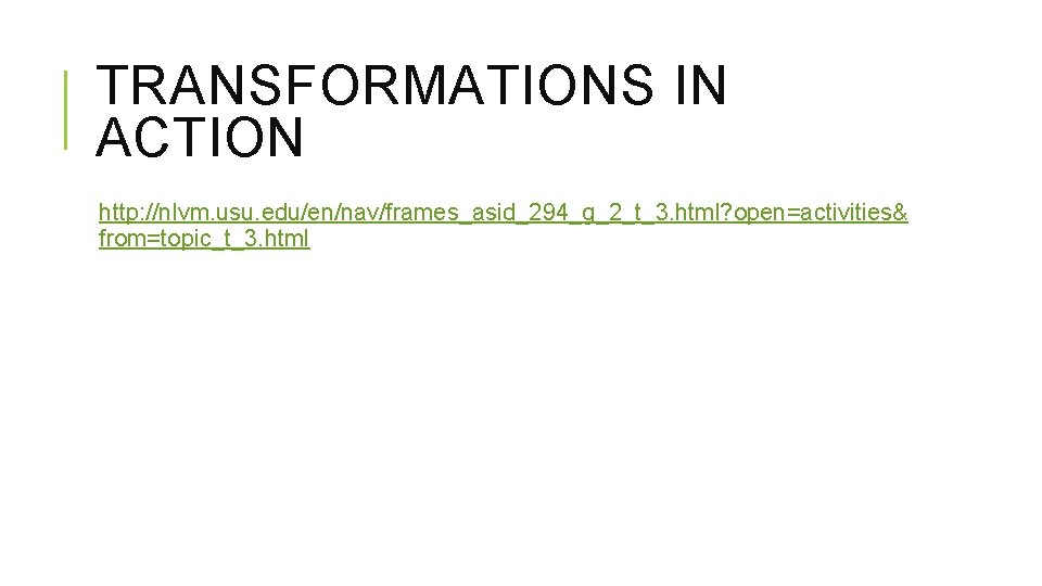 TRANSFORMATION PROJECT Tayler Bailey TEKS ST 1 GRADE