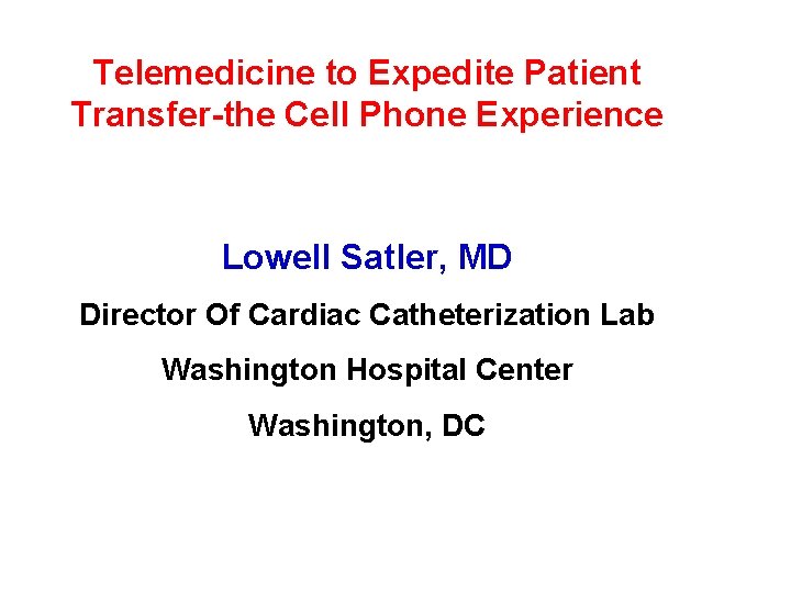 Telemedicine to Expedite Patient Transferthe Cell Phone Experience