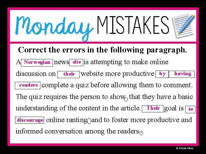 Correct the errors in the following paragraph site