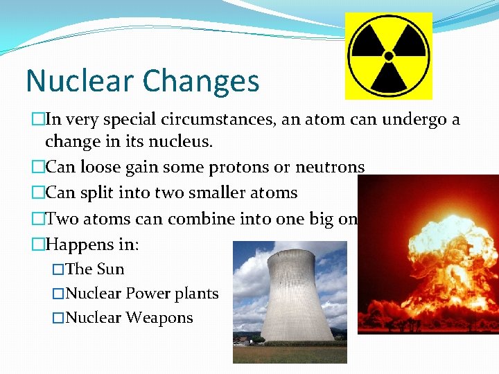 Chemical Properties and Changes Chemical Properties How a
