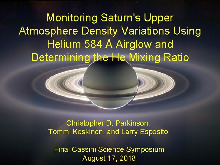 Monitoring Saturns Upper Atmosphere Density Variations Using Helium