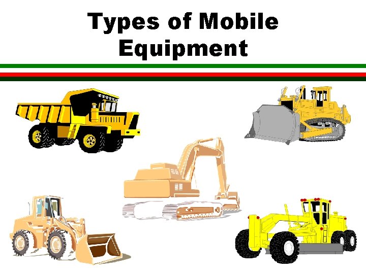 MSHA Haulage Safety Types of Mobile Equipment PreShift