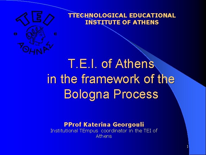 TTECHNOLOGICAL EDUCATIONAL INSTITUTE OF ATHENS of Athens in