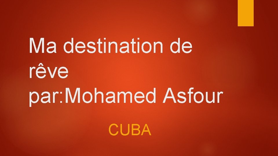 Ma destination de rve par Mohamed Asfour CUBA