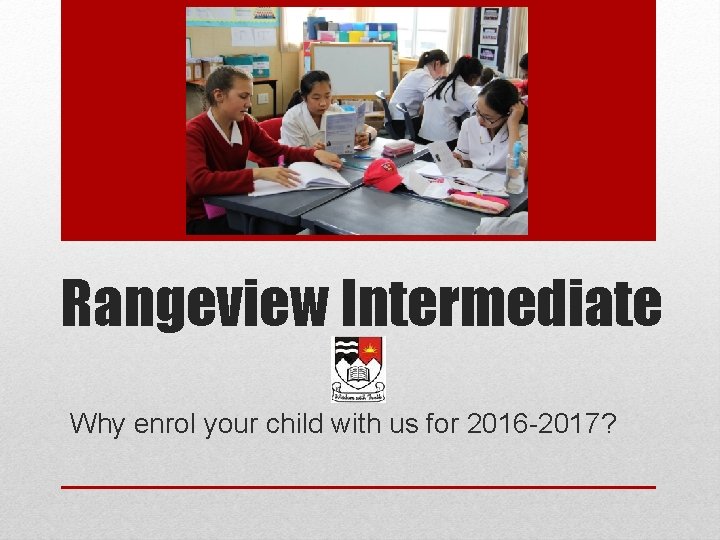 Rangeview Intermediate Why enrol your child with us