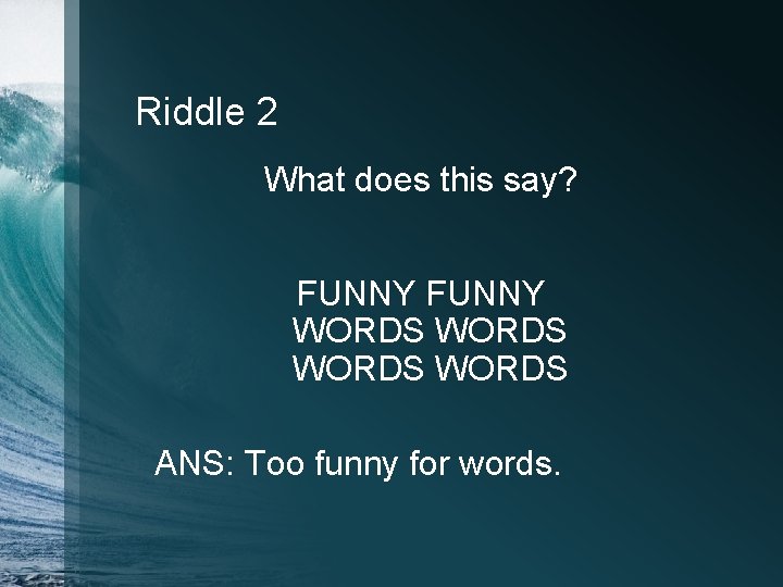 Rebus Puzzles Rebus puzzles A REBUS is a