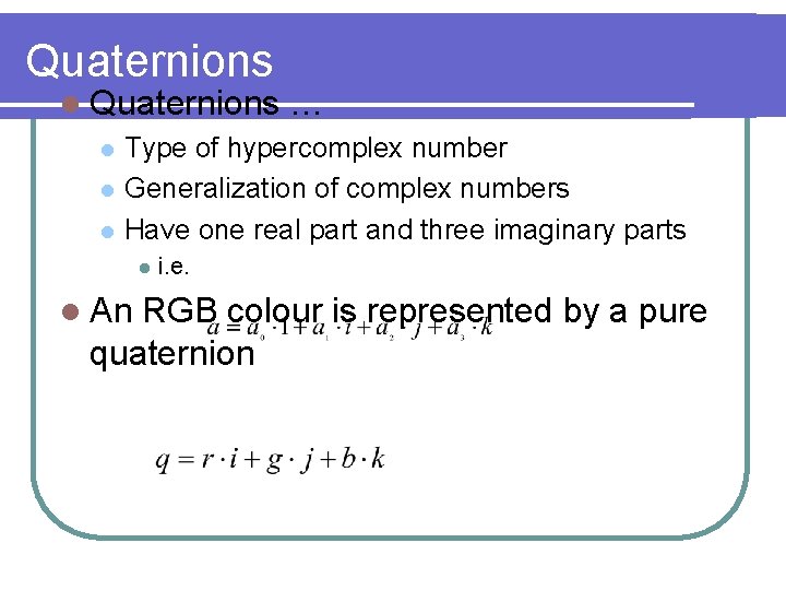 Quaternion Colour Texture By Lilong Shi and Brian