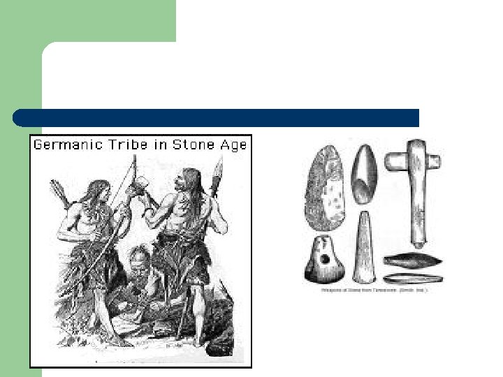 Living in the Stone Age Lithos stone Paleolithic