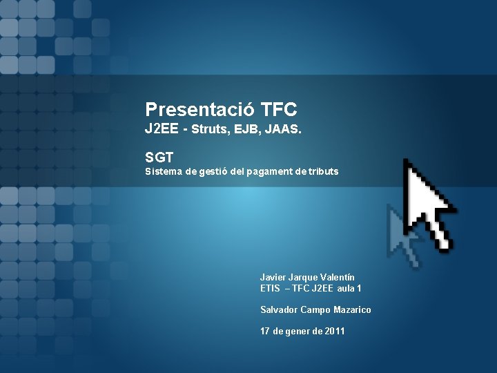 Presentaci TFC J 2 EE Struts EJB JAAS