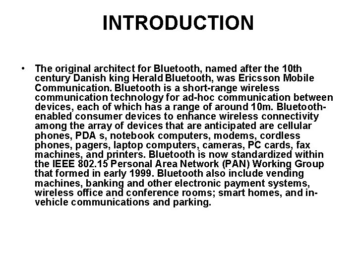 SEMINAR ON BLUETOOTH TECHNOLOGY ABSTRACT Bluetooth is a