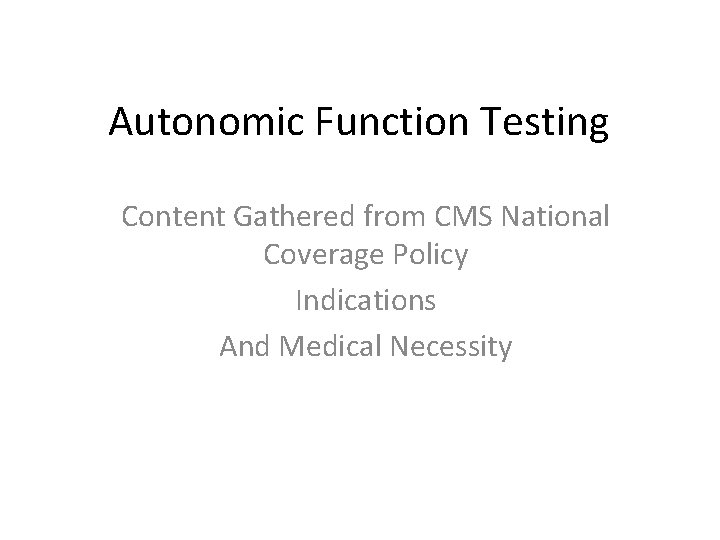 Autonomic Function Testing Content Gathered from CMS National
