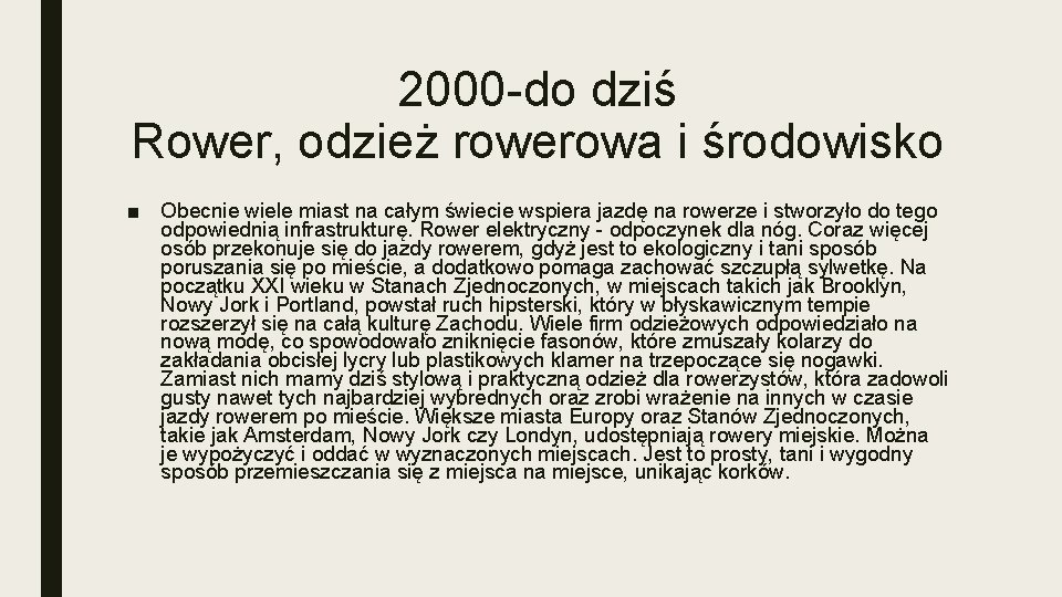 HISTORIA ROWERW 1800 1830 Wynalezienie pierwszego roweru Niewiele