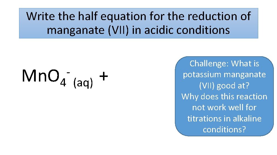 Write the half equation for the reduction of