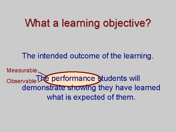 Objectives What are they and Why do we